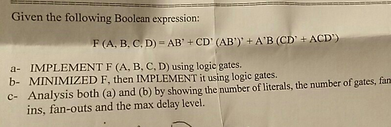 Solved Given the following Boolean expression: F (A, B, C, | Chegg.com