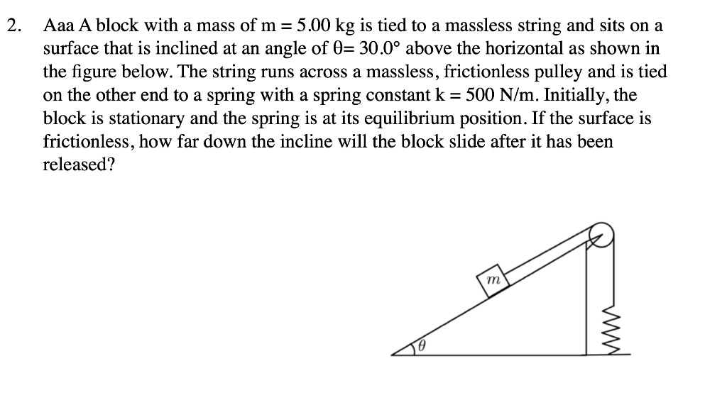 Solved 2. Aaa A block with a mass of m = 5.00 kg is tied to | Chegg.com