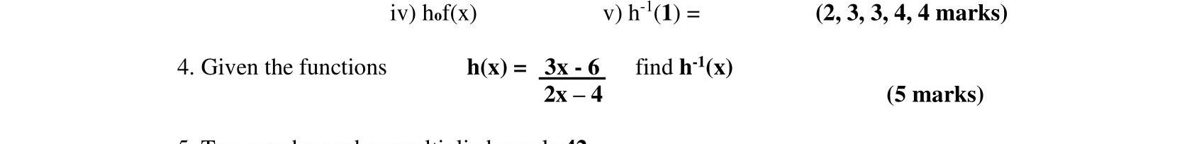Solved iv) hof (x) v) h−1(1)= (2,3,3,4,4 marks) 4. Given the | Chegg.com