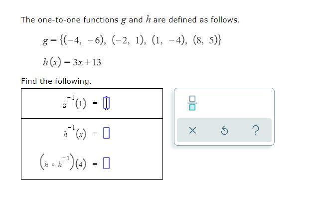Solved The one-to-one functions g and h are defined as | Chegg.com