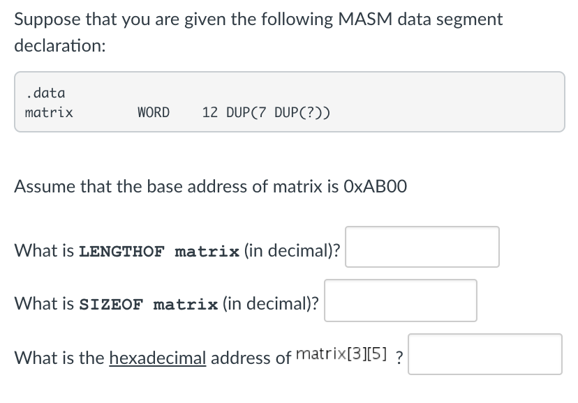 Solved Suppose that you are given the following MASM data | Chegg.com Solved Suppose that you are given the following MASM data | Chegg.com