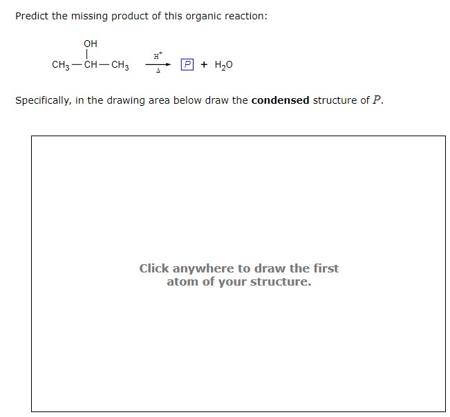 Solved Predict the missing product of this organic reaction: | Chegg.com