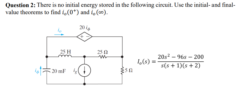 Solved Question 2: There is no initial energy stored in the | Chegg.com