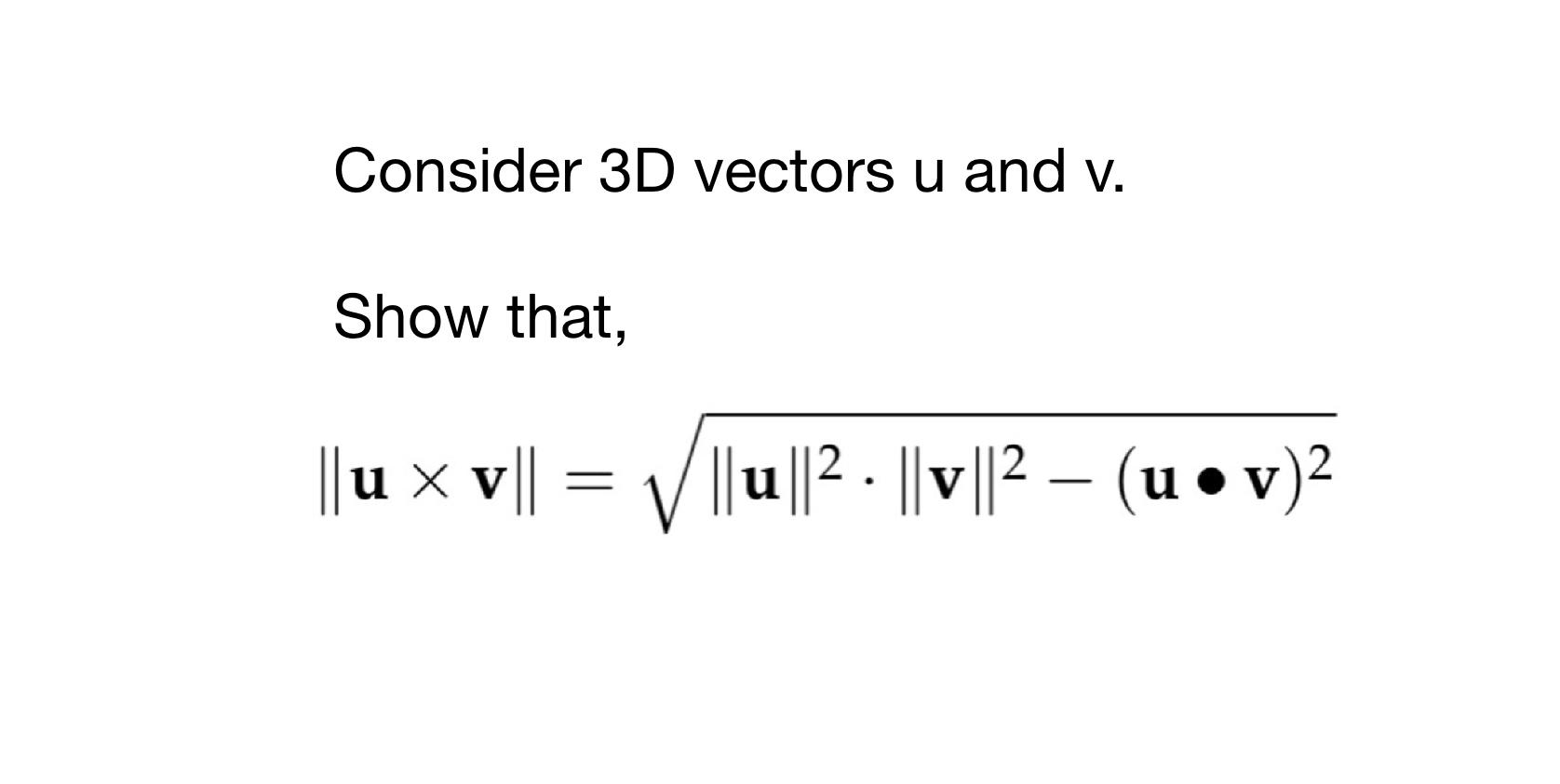 Solved Consider 3D vectors u and v. Show that, | Chegg.com
