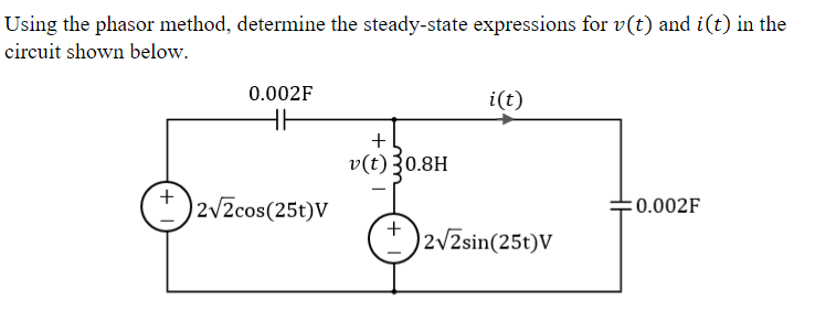 Solved Using the phasor method, determine the steady-state | Chegg.com