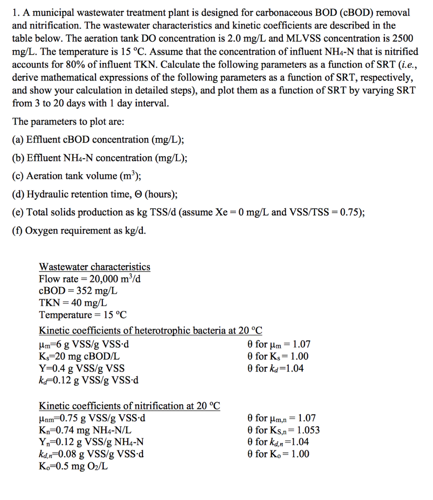 Solved 1. A municipal wastewater treatment plant is designed | Chegg.com