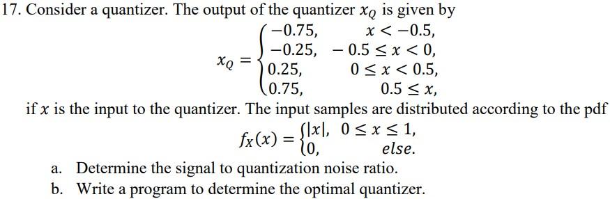 7. Consider a quantizer. The output of the quantizer | Chegg.com