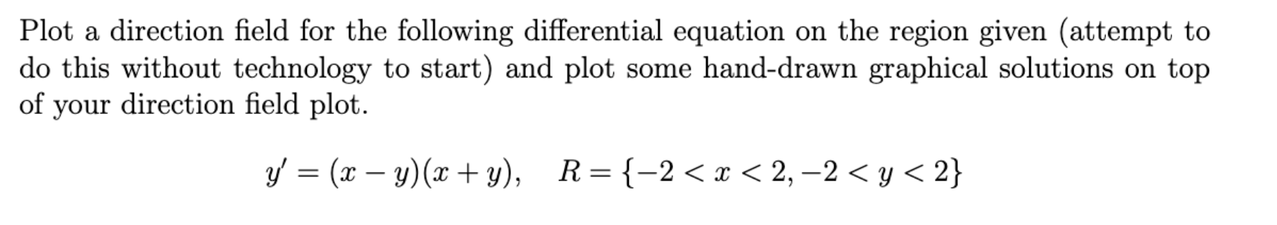 Solved Plot a direction field for the following differential | Chegg.com