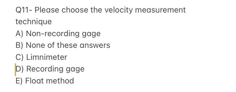 Solved Q11- Please choose the velocity measurement technique | Chegg.com