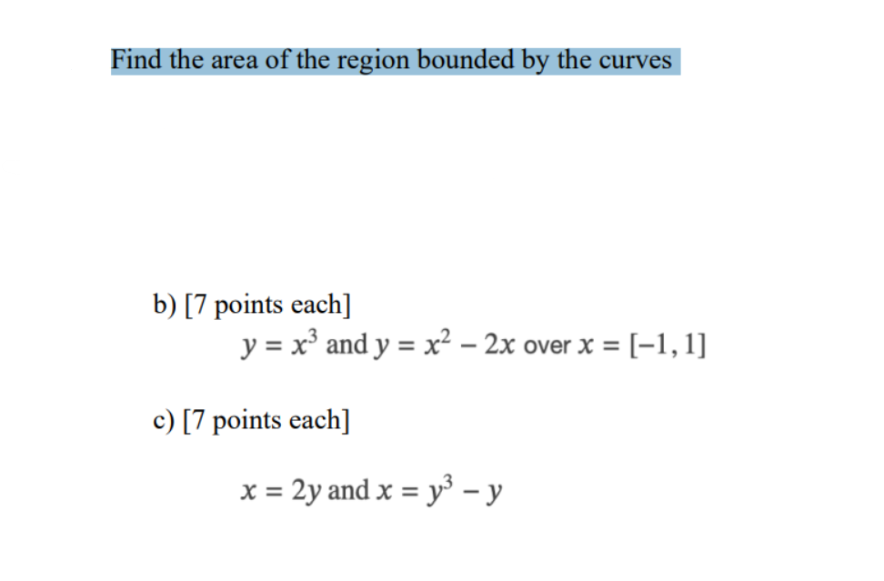 Solved Find The Area Of The Region Bounded By The Curves B