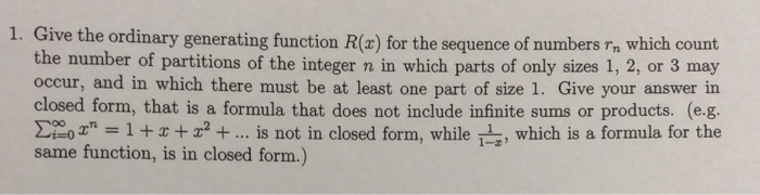 Solved Give the ordinary generating function R(a) for the | Chegg.com