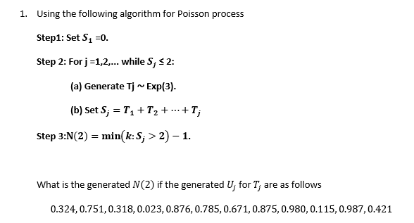 Solved 1. Using the following algorithm for Poisson process | Chegg.com