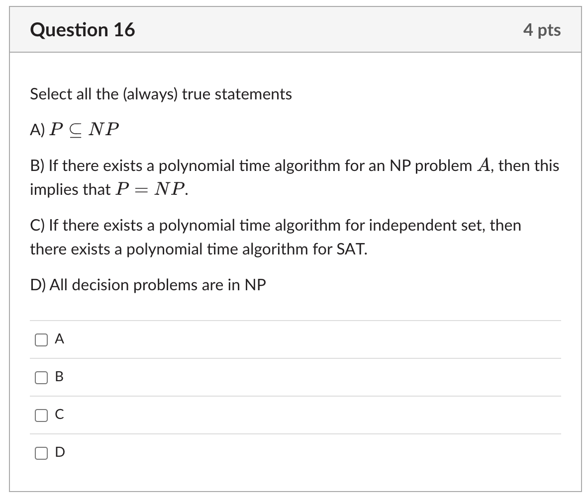 Solved Select all the (always) true statements A) P⊆NP B) If | Chegg.com