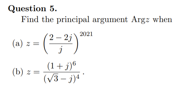 Solved Question 5. Find the principal argument Argz when | Chegg.com