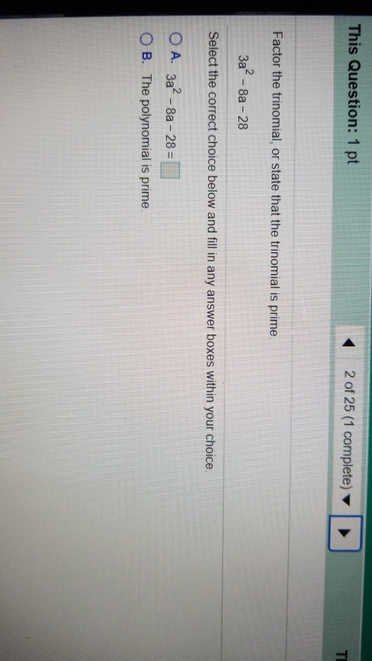 Solved This Question: 1 pt 2 of 25 (1 complete) TI Factor | Chegg.com