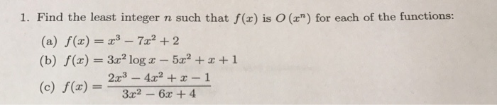 Solved 1. Find the least integer n such that f (r) is O (xn) | Chegg.com