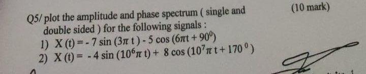 Solved Q5/plot the amplitude and phase spectrum (single and | Chegg.com