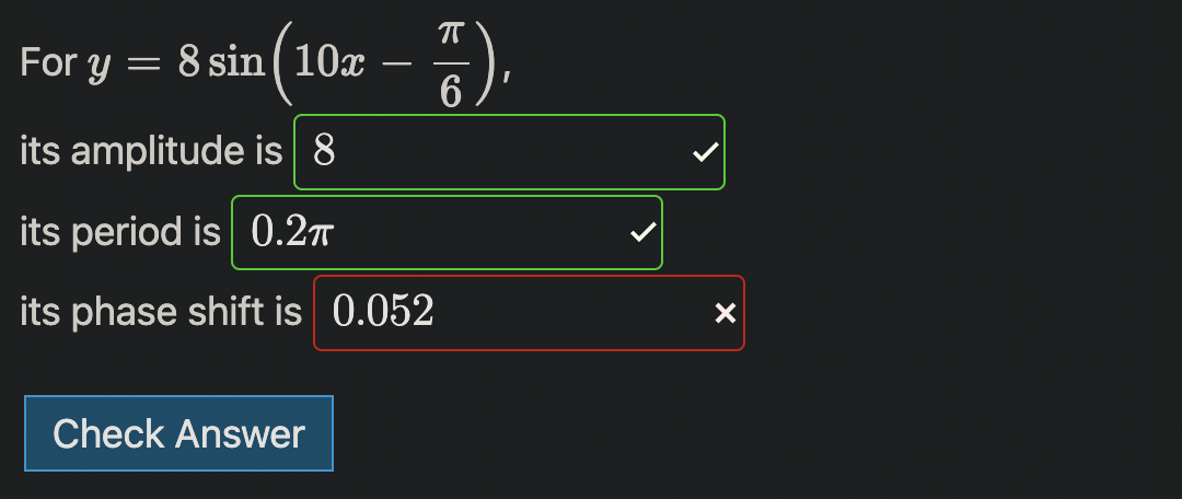 Solved For y=8sin(10x−6π) its amplitude is its period is its | Chegg.com