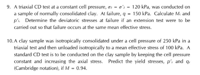 Solved 9. A triaxial CD test at a constant cell pressure, | Chegg.com
