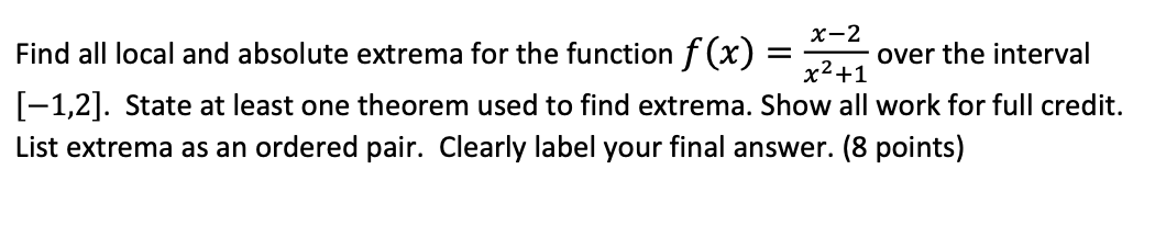 Solved X-2 Find all local and absolute extrema for the | Chegg.com