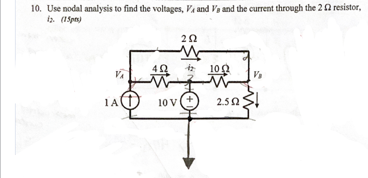 Solved 10. Use nodal analysis to find the voltages, VA and | Chegg.com