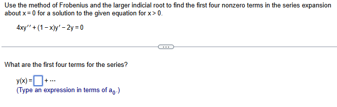 Solved Use the method of ﻿Frobenius and the larger indicial | Chegg.com