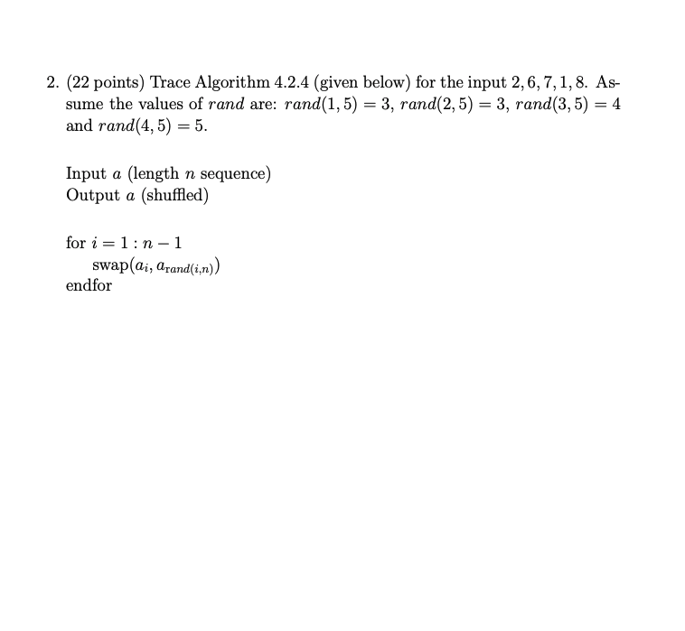 Solved 2. (22 points) Trace Algorithm 4.2.4 (given below) | Chegg.com