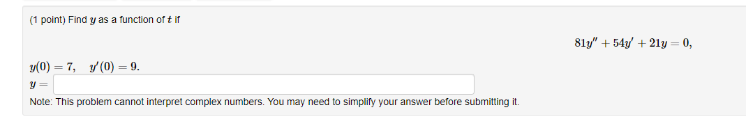 Solved (1 point) Find y as a function of t if 81y" + 54y' + | Chegg.com