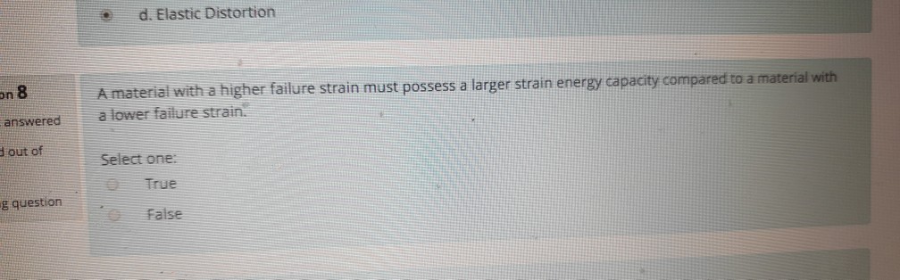 Solved d. Elastic Distortion n 8 A material with a higher | Chegg.com