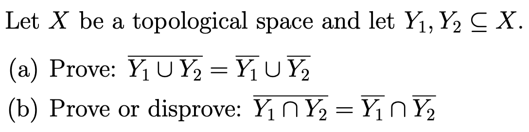 Solved Let X be a topological space and let Y1,Y2⊆X. (a) | Chegg.com
