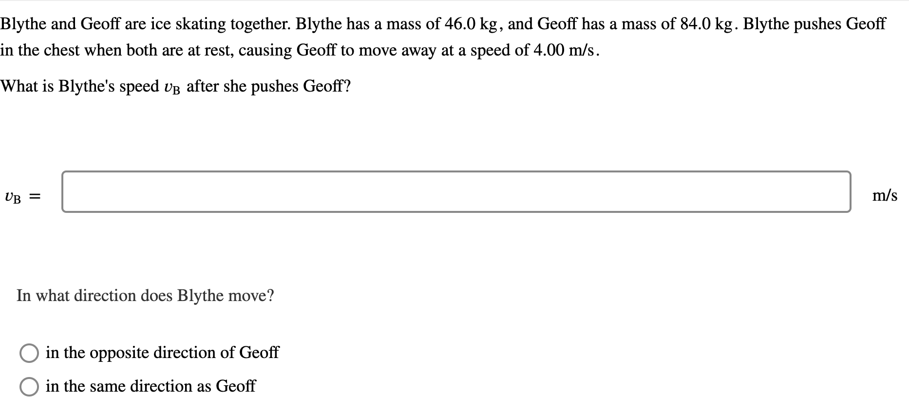 Solved Blythe and Geoff are ice skating together. Blythe has | Chegg.com