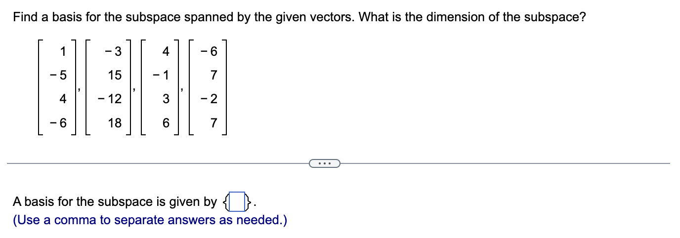 Solved Find a basis for the subspace spanned by the given | Chegg.com