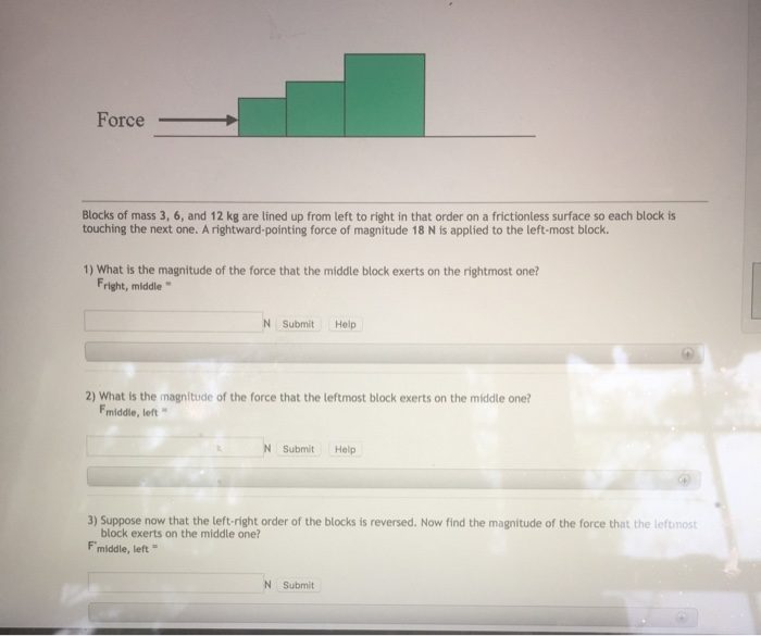 Solved Force Blocks of mass 3, 6, and 12 kg are lined up | Chegg.com