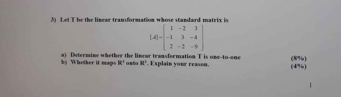 Solved 3) Let T be the linear transformation whose standard | Chegg.com