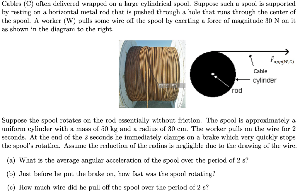 Solved Cables (C) often delivered wrapped on a large | Chegg.com