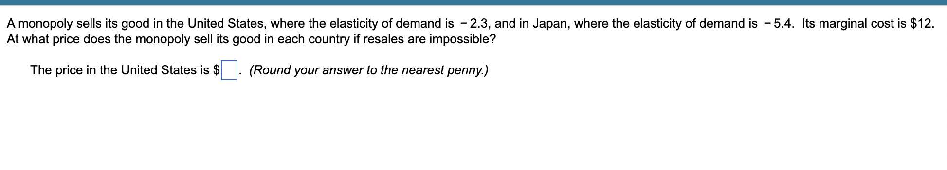 Solved A monopoly sells its good in the United States, where | Chegg.com