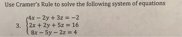 Solved Use Cramer's Rule to solve the following system of | Chegg.com