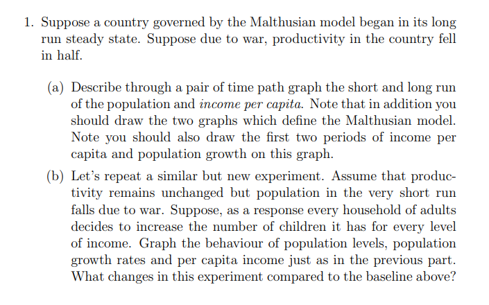 Solved 1. Suppose a country governed by the Malthusian model | Chegg.com