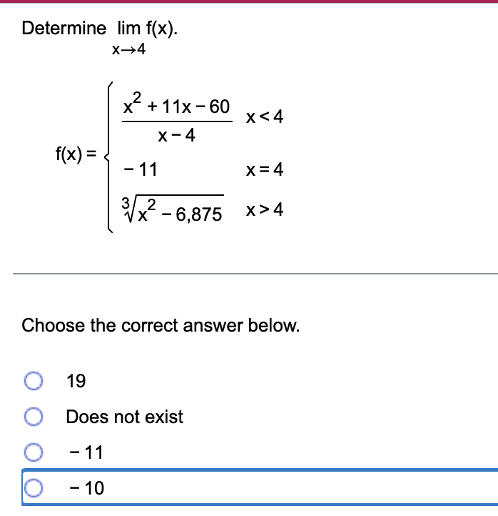 Solved Determine limx→4f(x). | Chegg.com