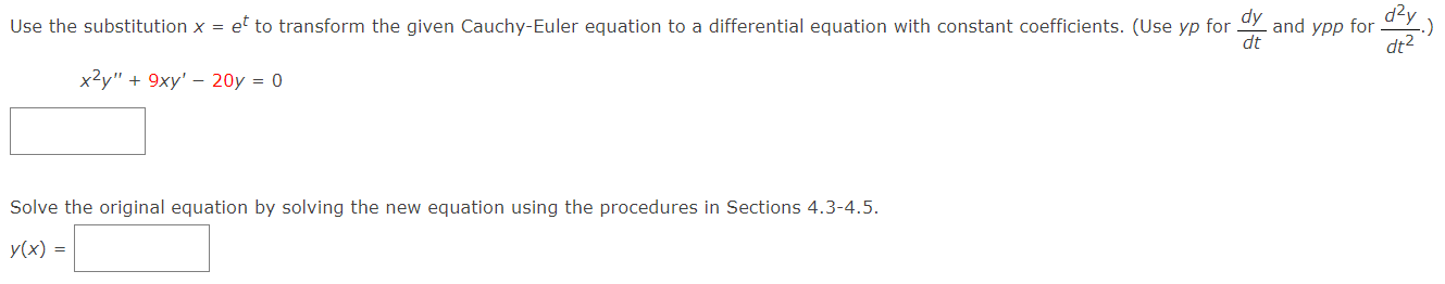 Solved Use the substitution x = et to transform the given | Chegg.com