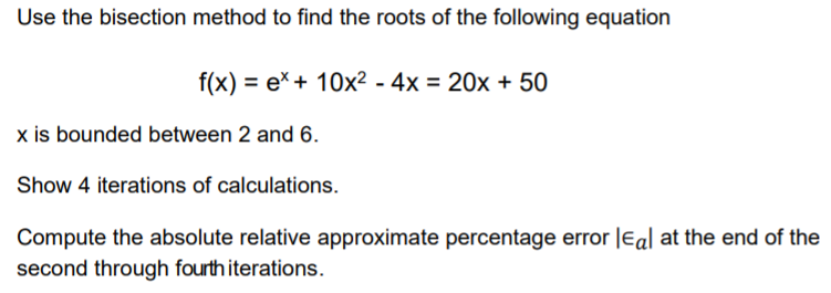 Solved Use the bisection method to find the roots of the | Chegg.com
