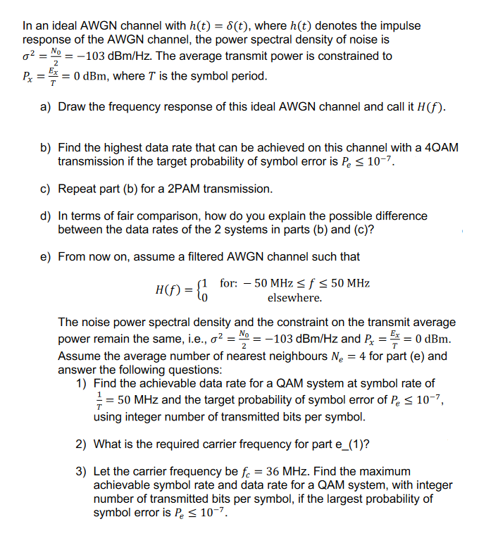 In an ideal AWGN channel with h(t) = 8(t), where h(t) | Chegg.com