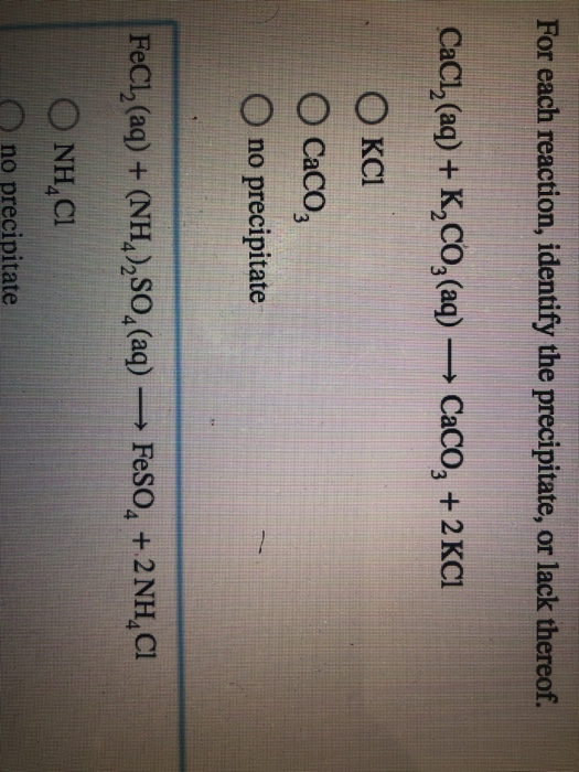 Solved For each reaction, identify the precipitate, or lack | Chegg.com