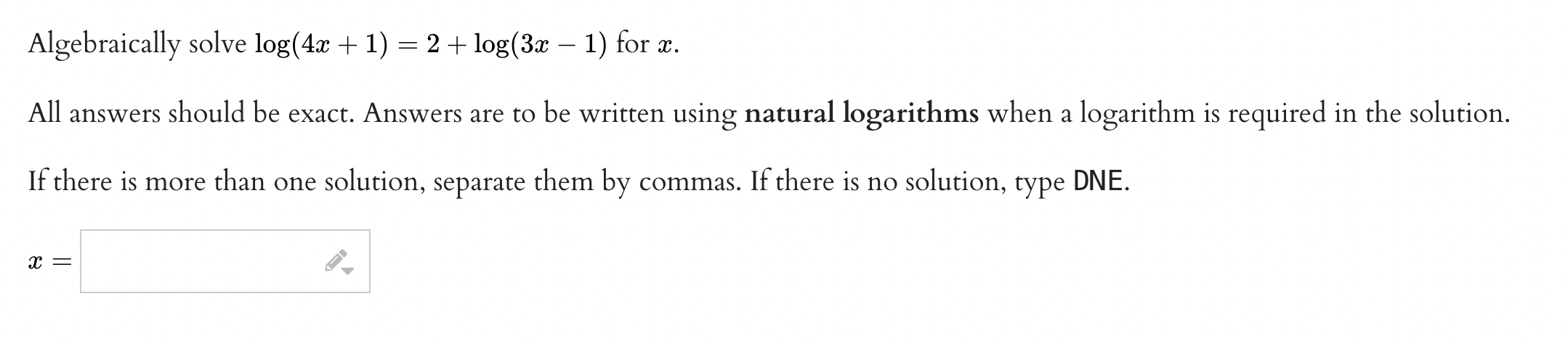 Solved Algebraically solve ln(9x – 1) = ln(1) – In(7x) for | Chegg.com