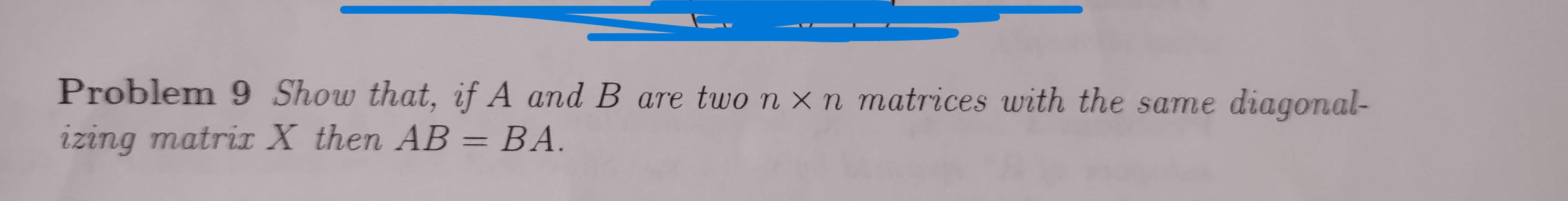 Solved Problem 9 Show That If A And B Are Two N×n Matrices 