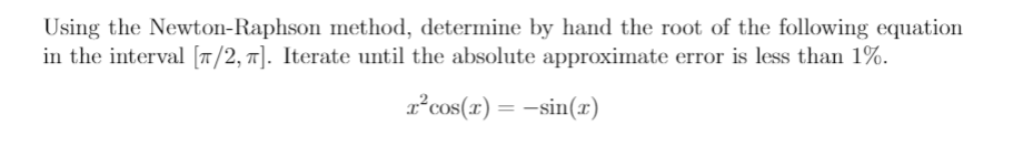 Solved Using the Newton-Raphson method, determine by hand | Chegg.com