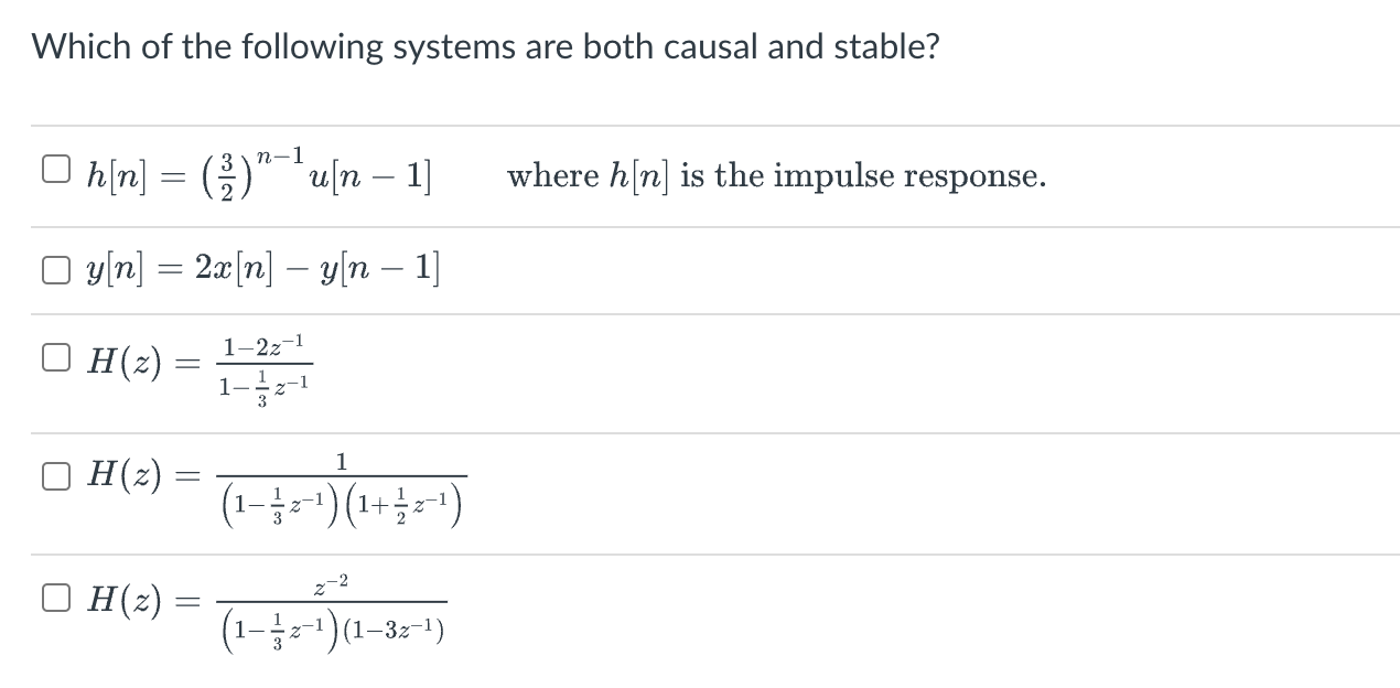 Solved Which of the following systems are both causal and | Chegg.com