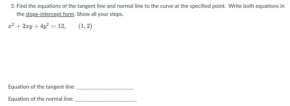Solved 3. Find the equations of the tangent line and normal | Chegg.com