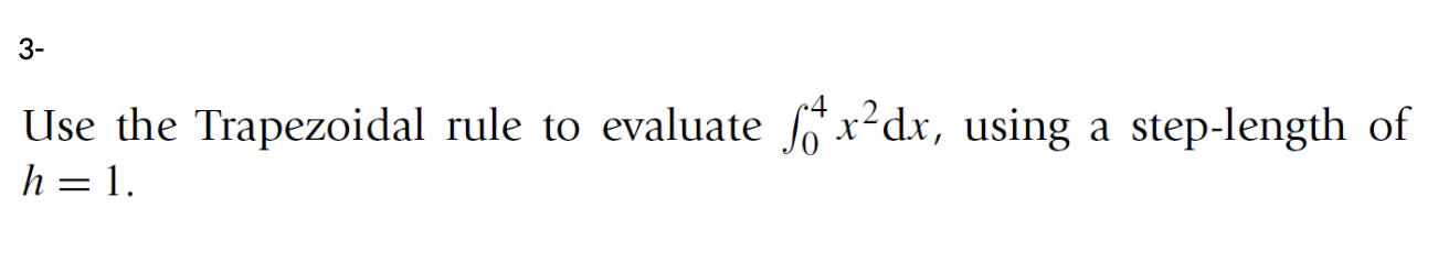 Solved Use the Trapezoidal rule to evaluate ∫04x2 dx, using | Chegg.com