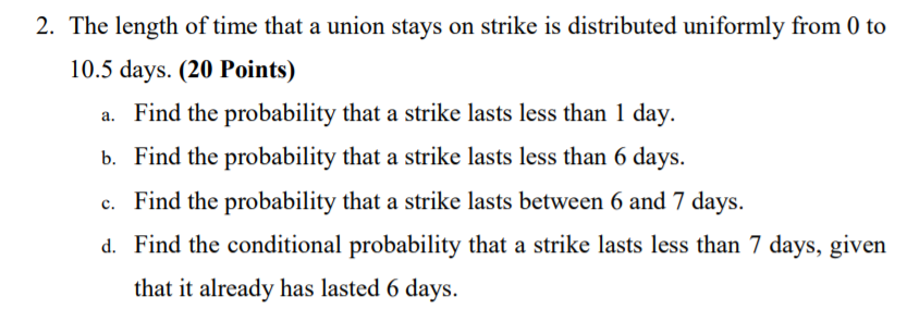 Solved 2. The length of time that a union stays on strike is | Chegg.com